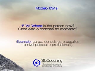 Modelo 6w - Silcoaching | PPT