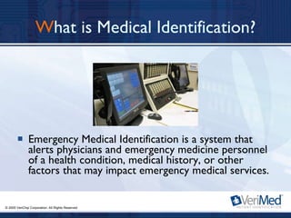 6 Ws Of Medical Identification With Veri Med | PPT