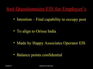 6x6 Questionnaire Electronic Interview System | PPT