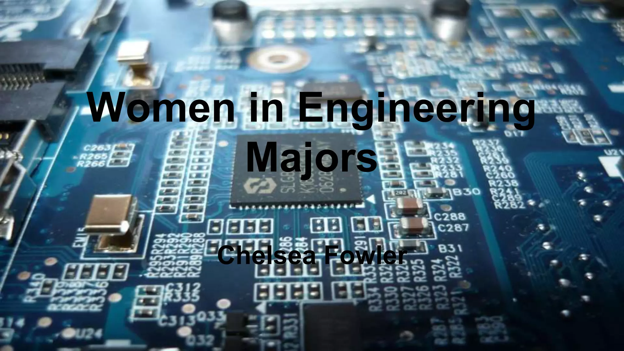 Women in engineering majors | PPTX
