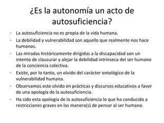 (7) Deconstruir la discapacidad para repensar la autonomía | PPT