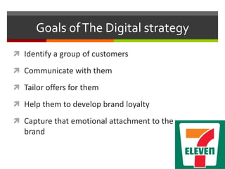 7-11 digital strategy | PPTX