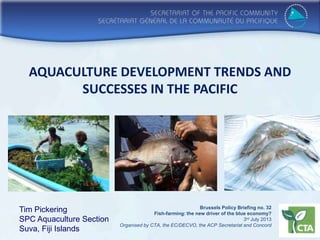 Tim Pickering: Aquaculture development: trends and successes in the ...