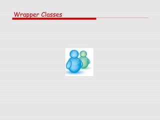 wrapper classes | PPT