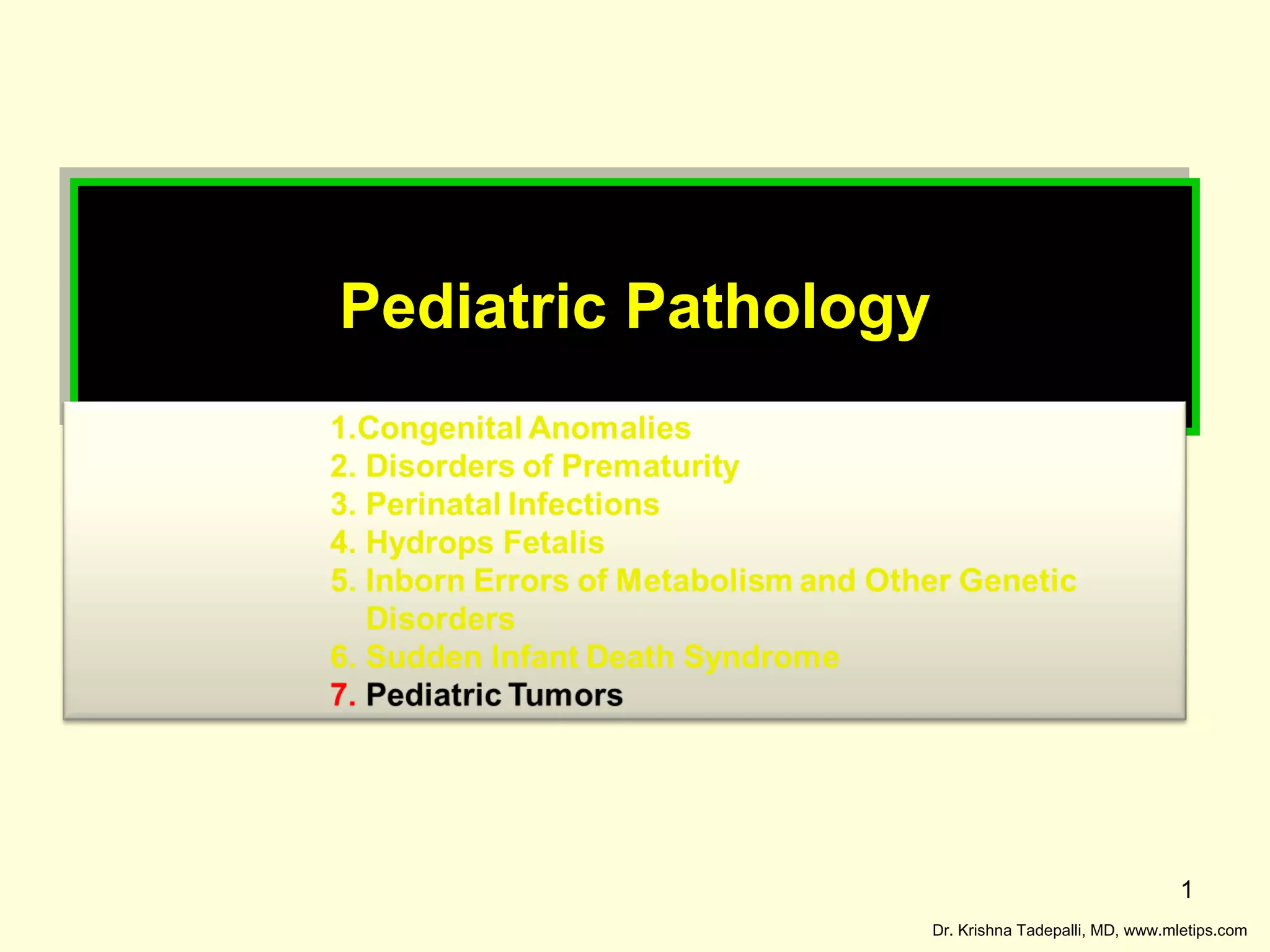 7. tumors; pediatric pathology | PPT