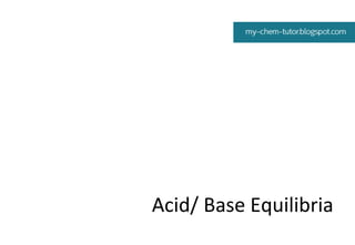 Ionic Equilibria - Acid & Base | PPT | Chemistry | Science