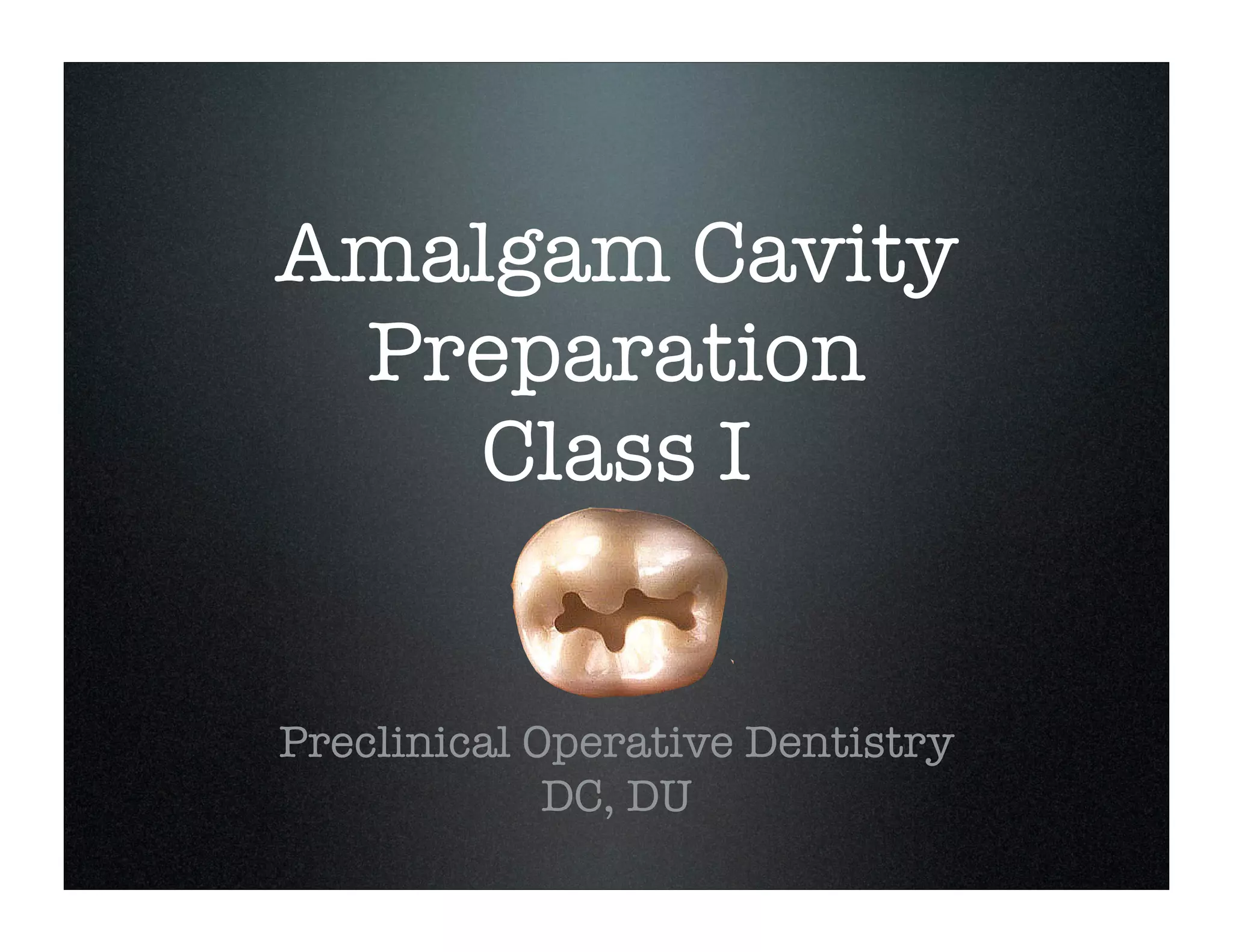 amalgam cavity preparation class i | PDF