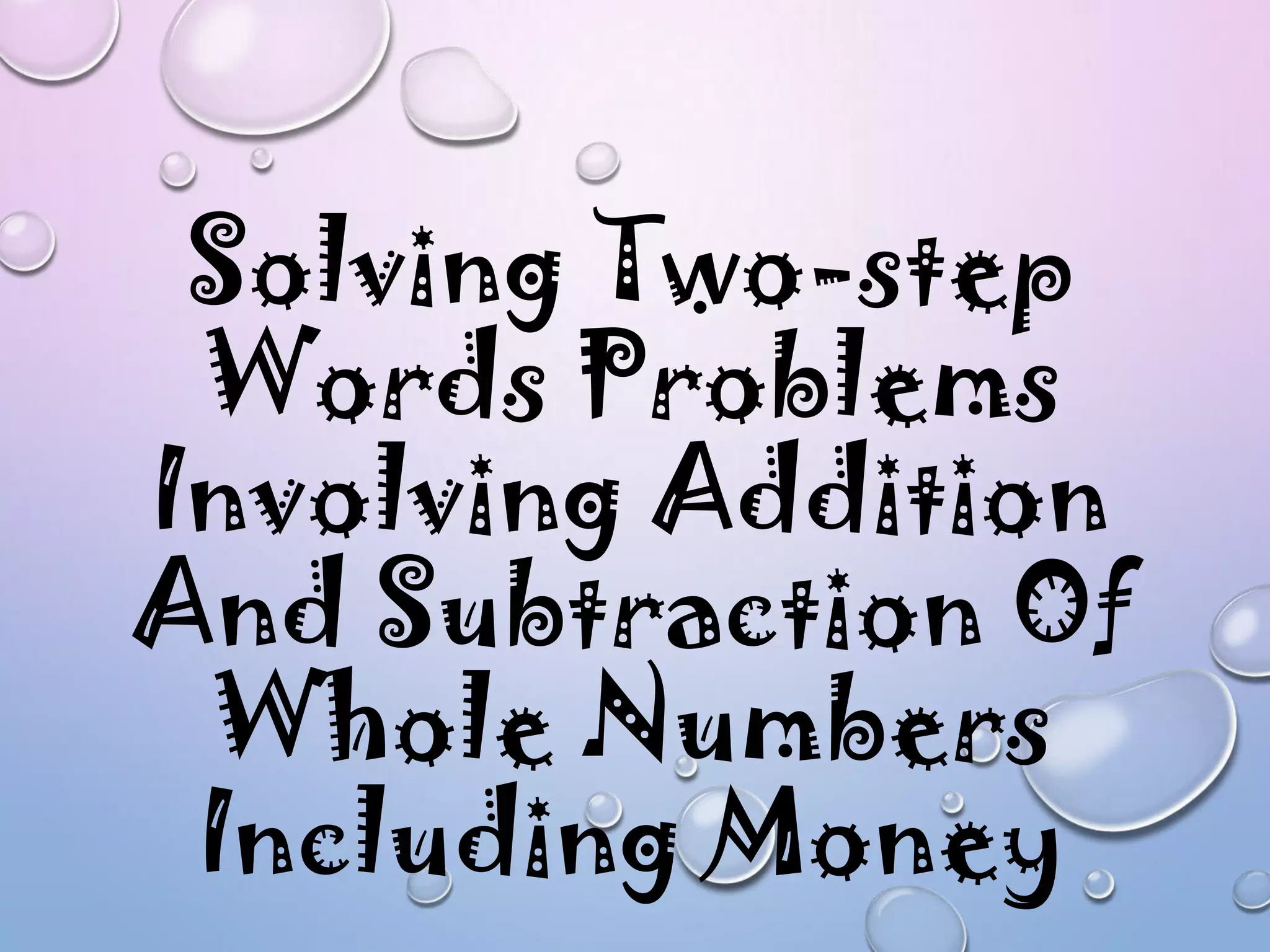 7. solving two step word problems involving addition and subtraction of ...