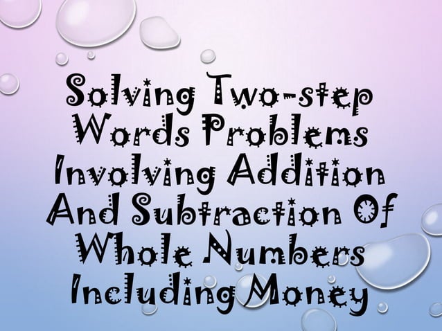 7. solving two step word problems involving addition and subtraction of ...