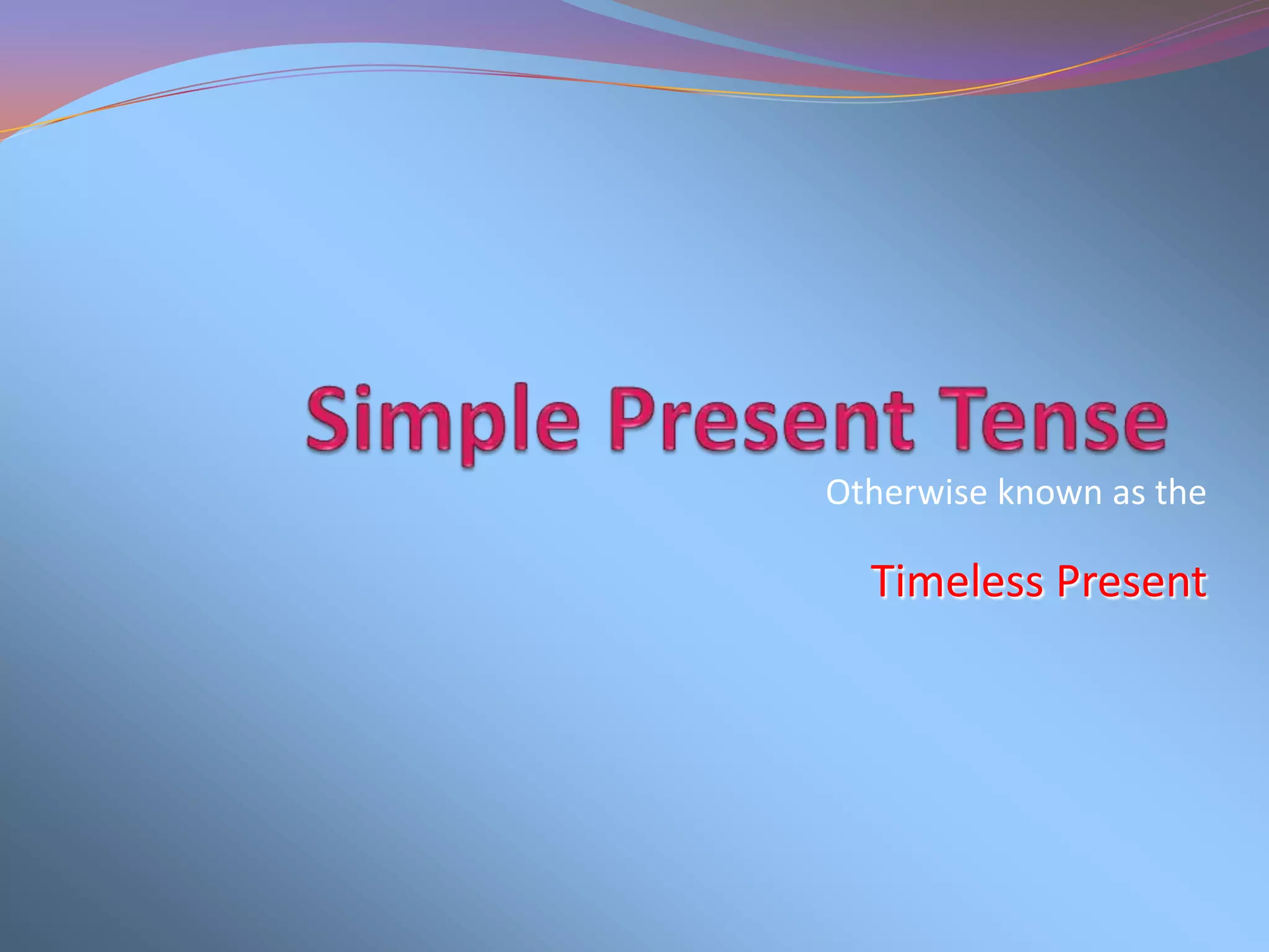 7. tenses of verbs | PPTX