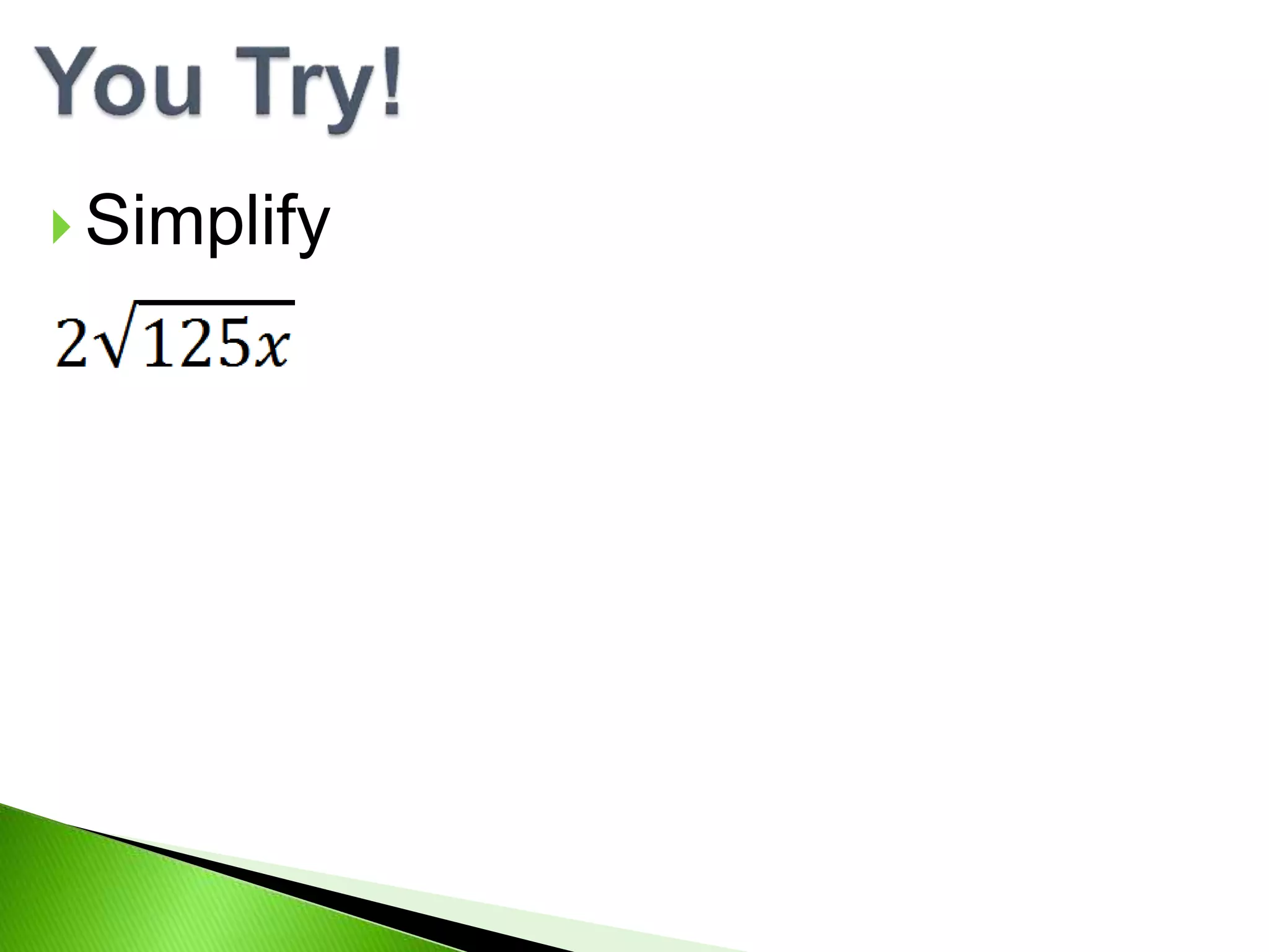 7.2 simplifying radicals | PPTX