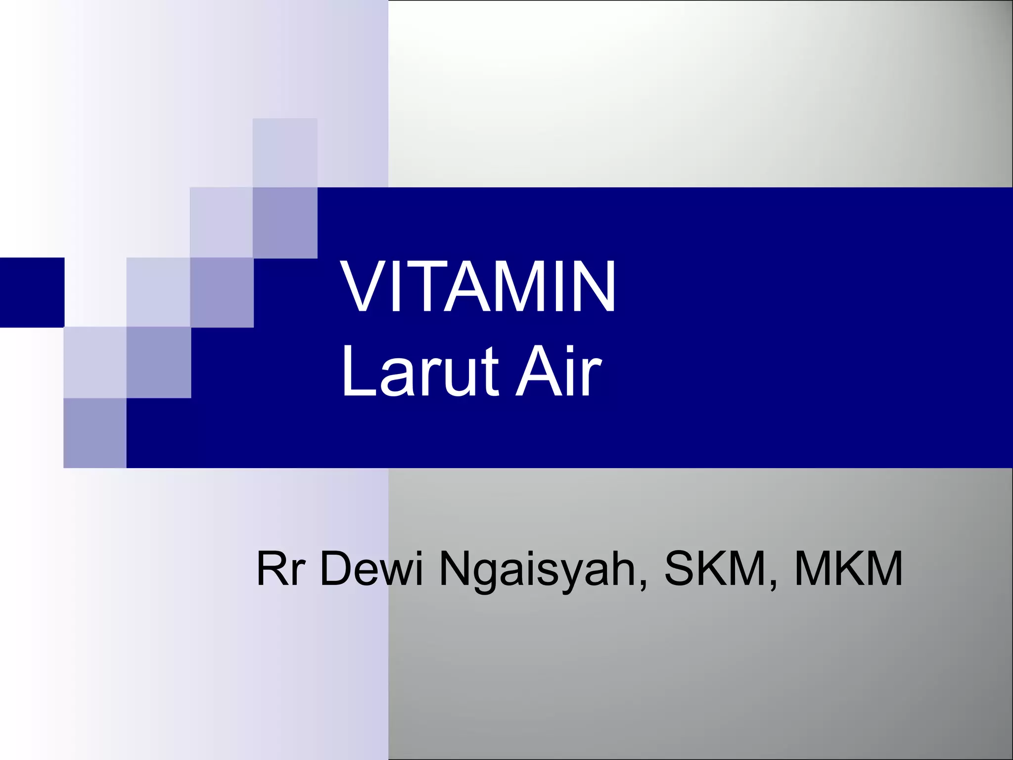 vitamin larut air | PPT
