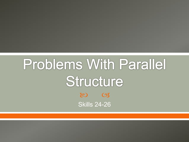 Problems with parallel structure | PPT