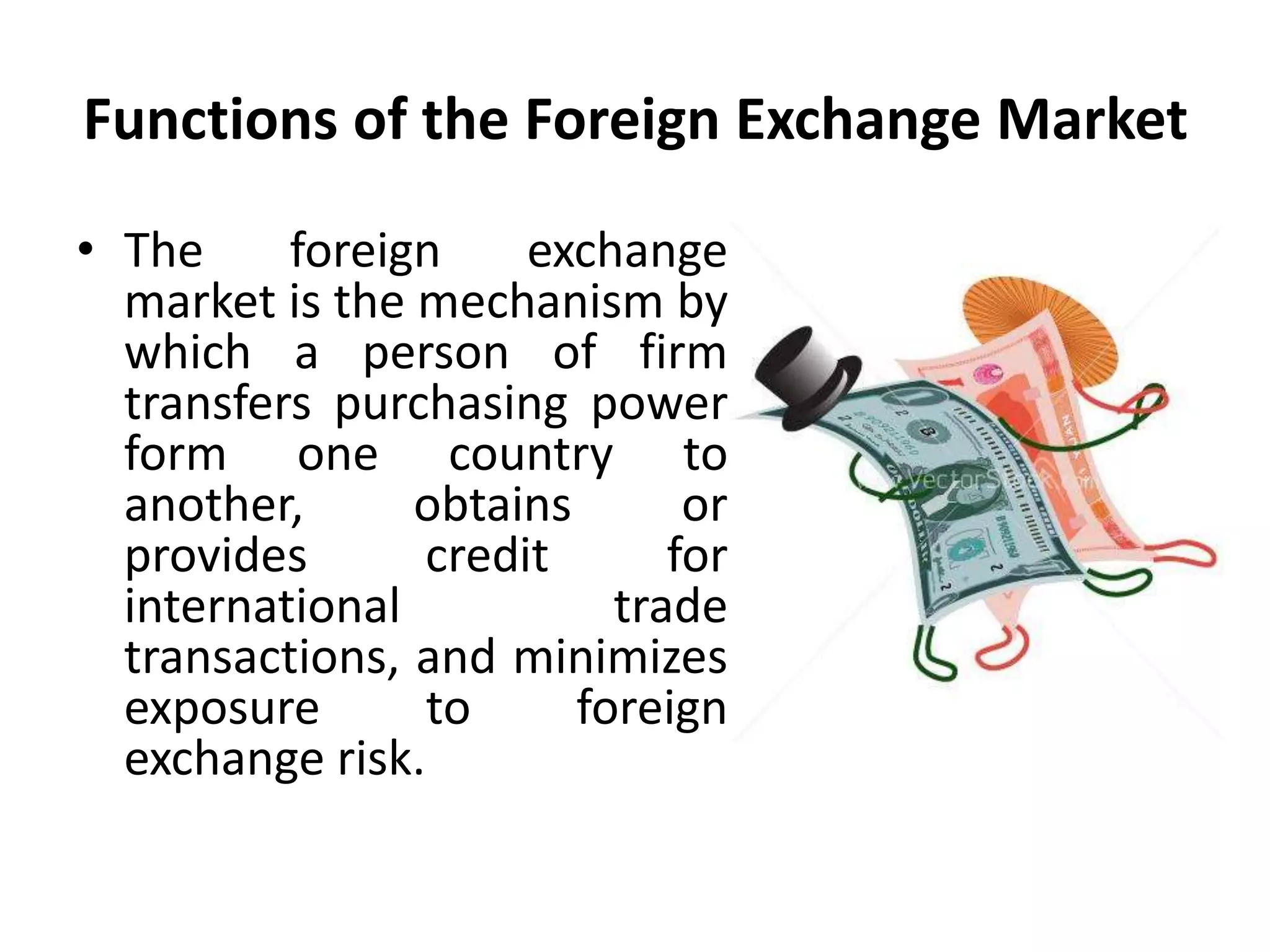 Foreign exchange market mechanism (FOREX) - International Business ...