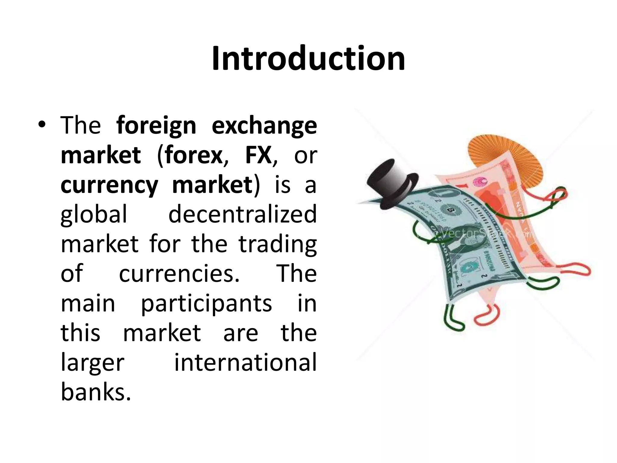 Foreign exchange market mechanism (FOREX) - International Business ...
