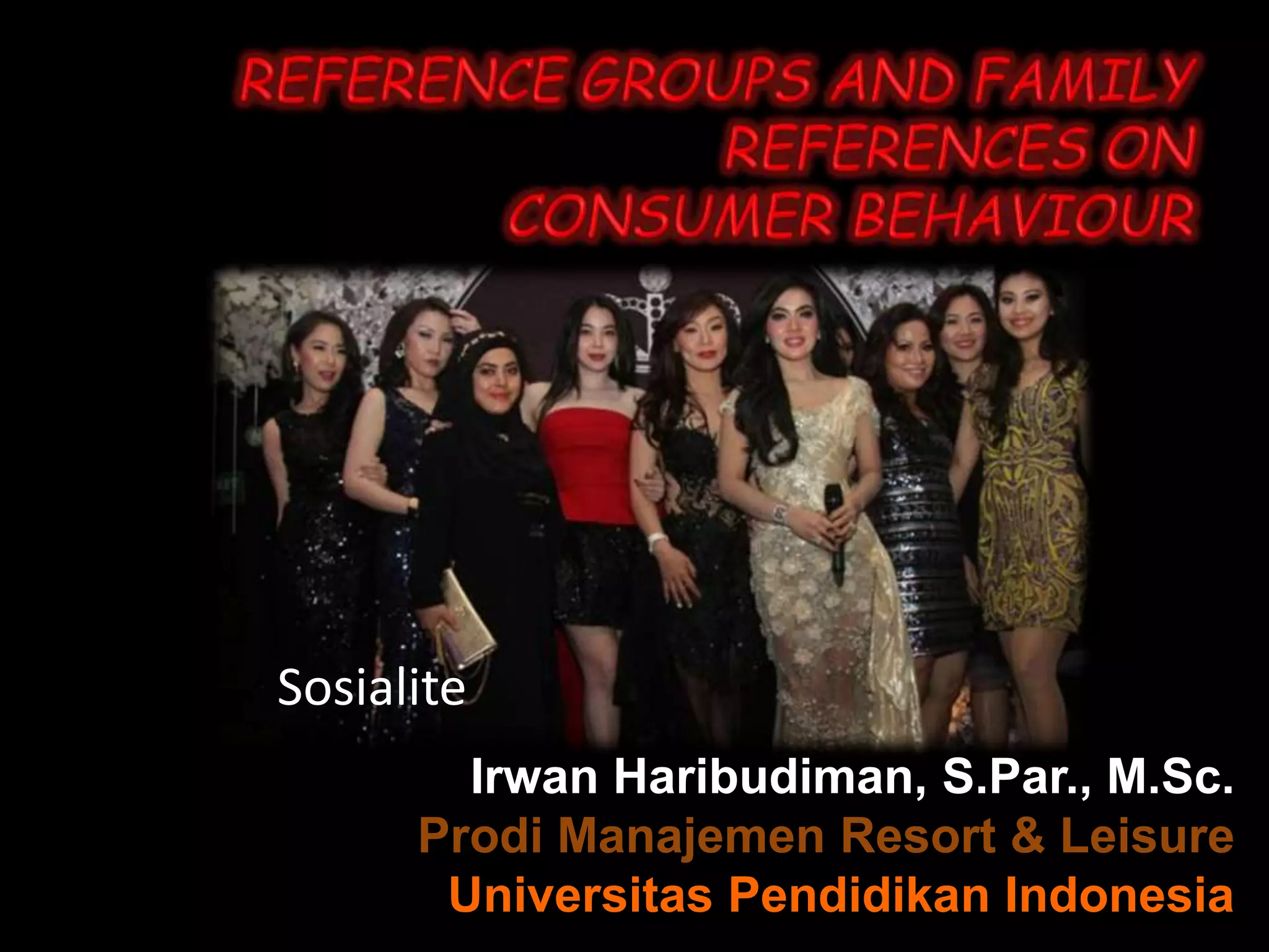 7. Perilaku Wisatawan - Reference Groups & Family References On Tourist ...