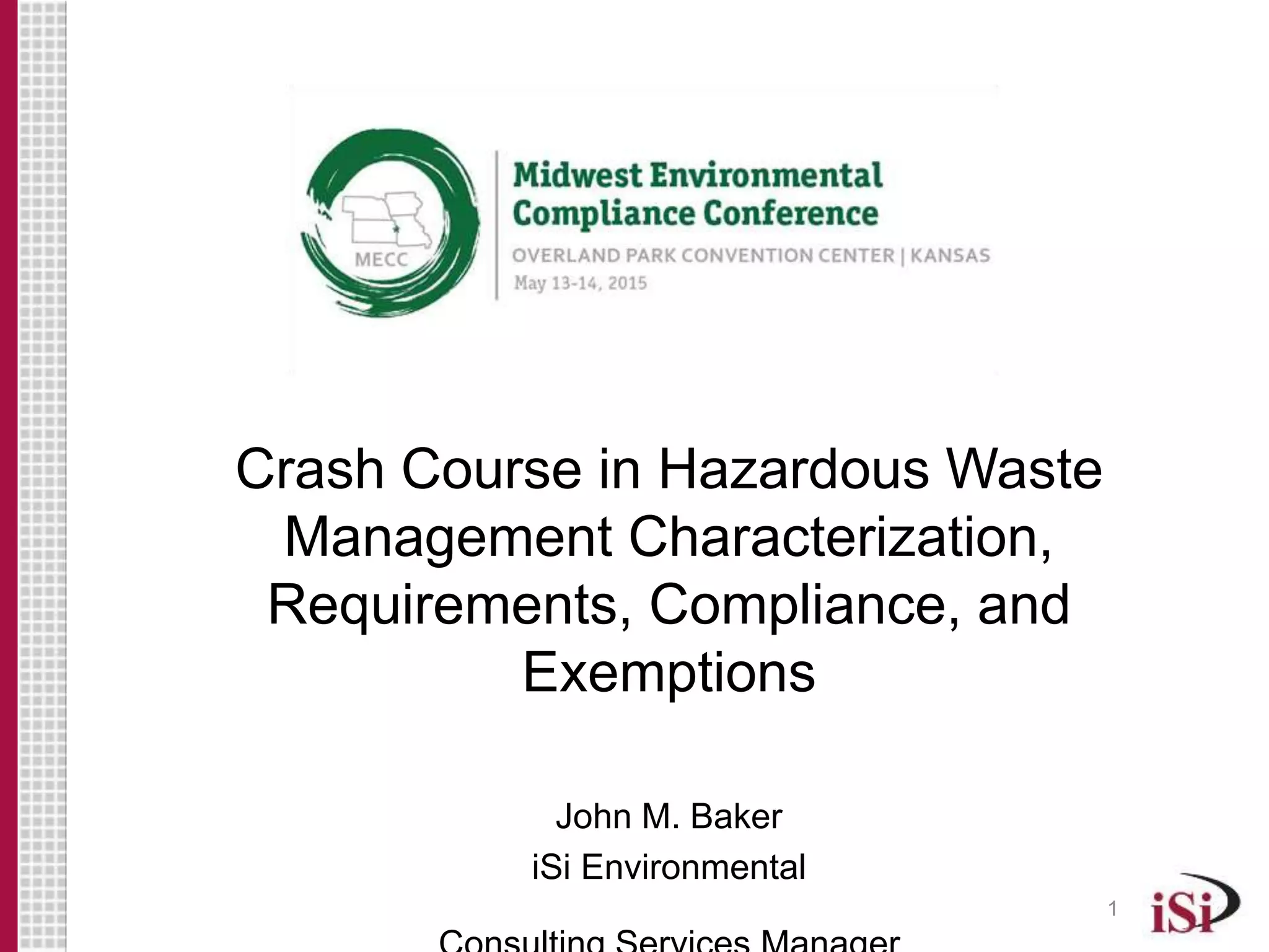 Baker, John, iSi Environmental, Crash Course in Hazardous Waste ...