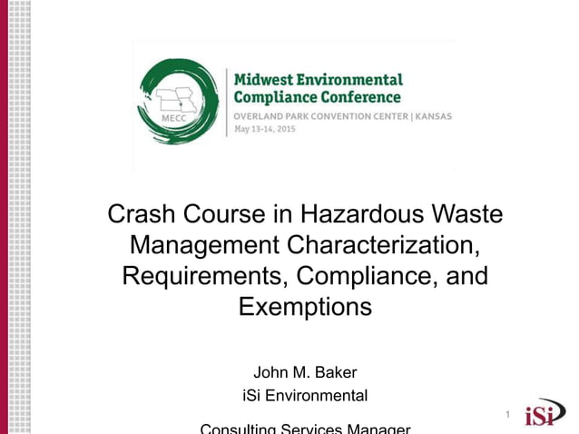 Baker, John, iSi Environmental, Crash Course in Hazardous Waste ...