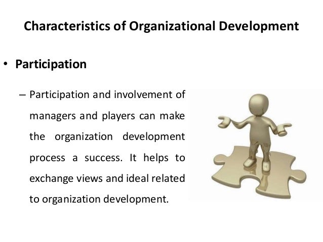 Characteristics of Organizational Development - Organizational Chang…