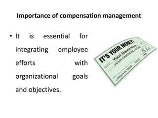 Importance of compensation management - compensation management - Manu Melwin Joy | PPT