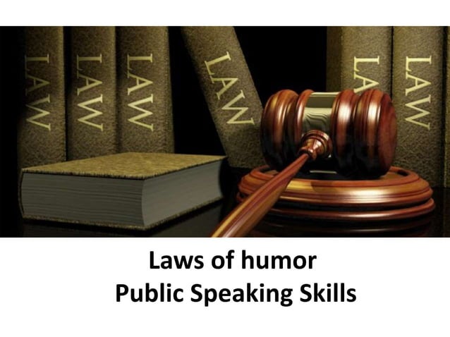 Laws of humor - public speaking skills - | PPTX | Comedy | Genres