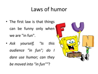 Laws of humor - public speaking skills - | PPTX | Comedy | Genres