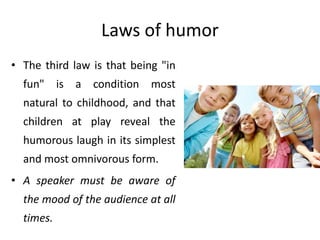 Laws of humor - public speaking skills - | PPTX | Comedy | Genres