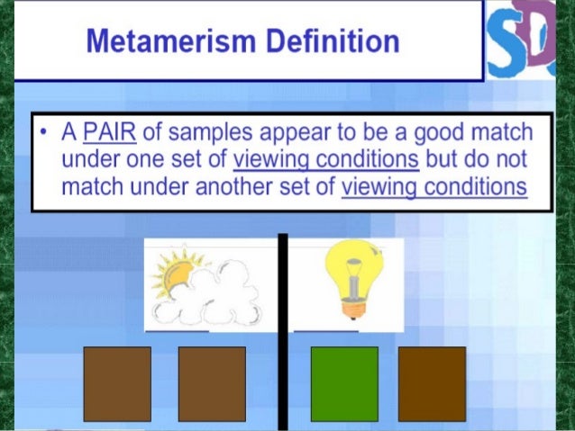 7. metamerism
