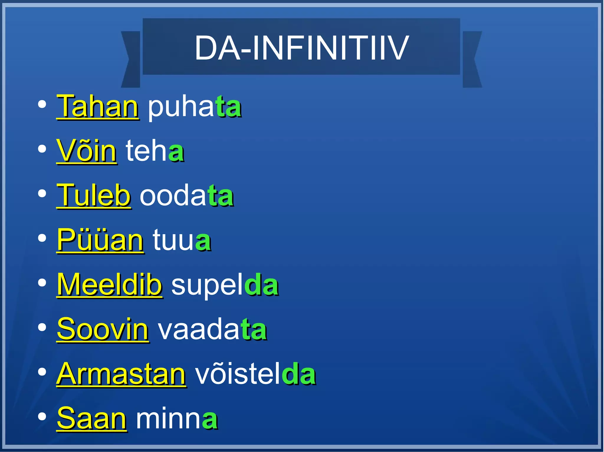 7.с klass tarkus tuleb tasapisi grammatika_ma- ja da- infinitiiv | PPT
