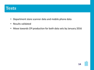 Outline of a framework for integral processing of scanner data in the ...