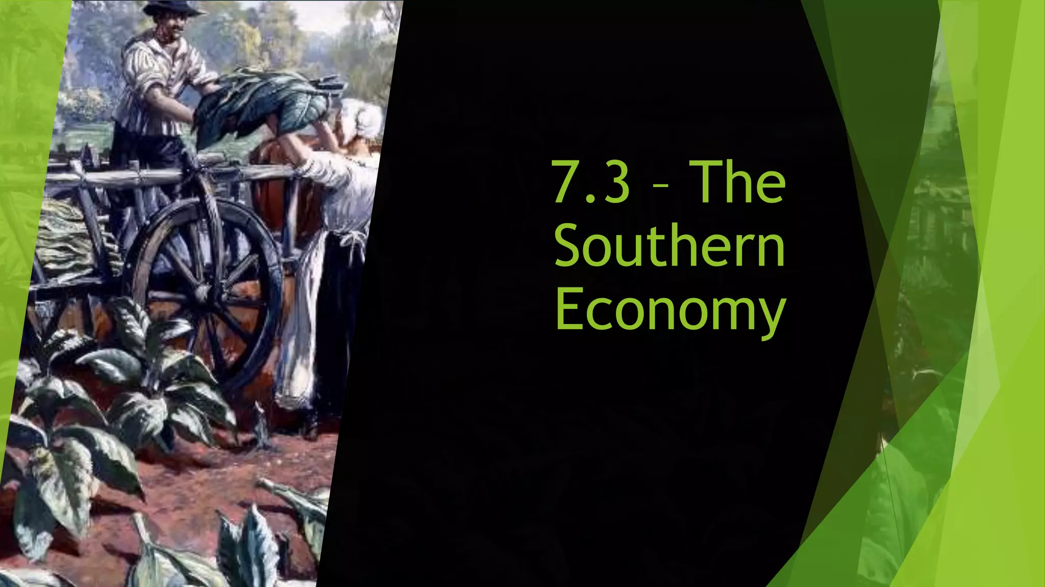 7.3 The Southern Economy | PPT