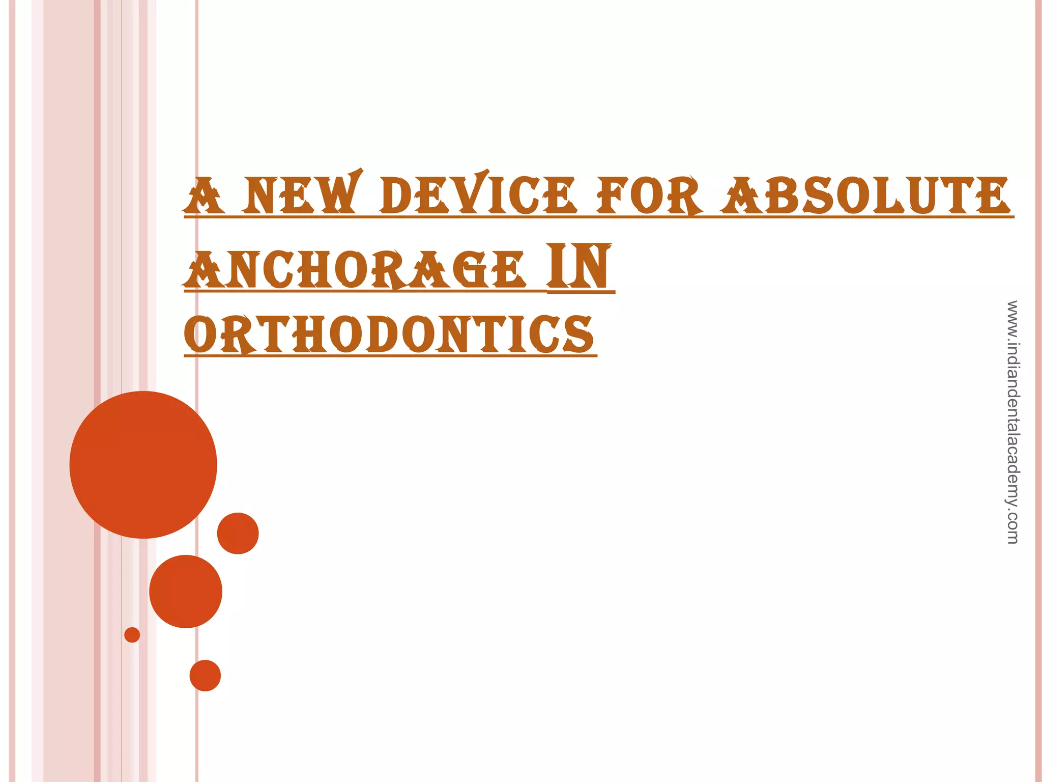 a new device for absolute anchorage in orthodontics. ajodo 1995. | PPT
