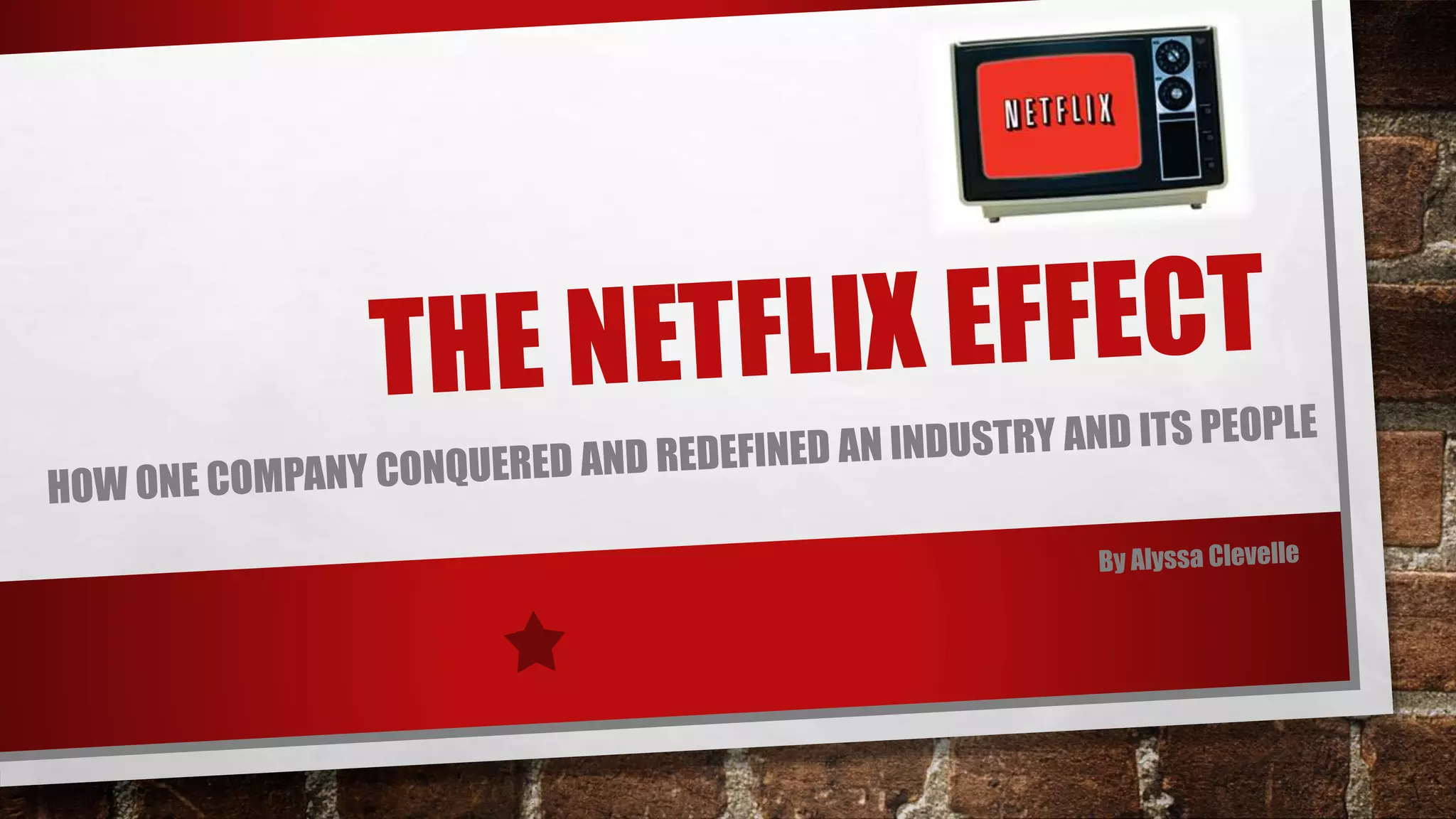The Netflix Effect: How one company conquered and redefined an industry ...