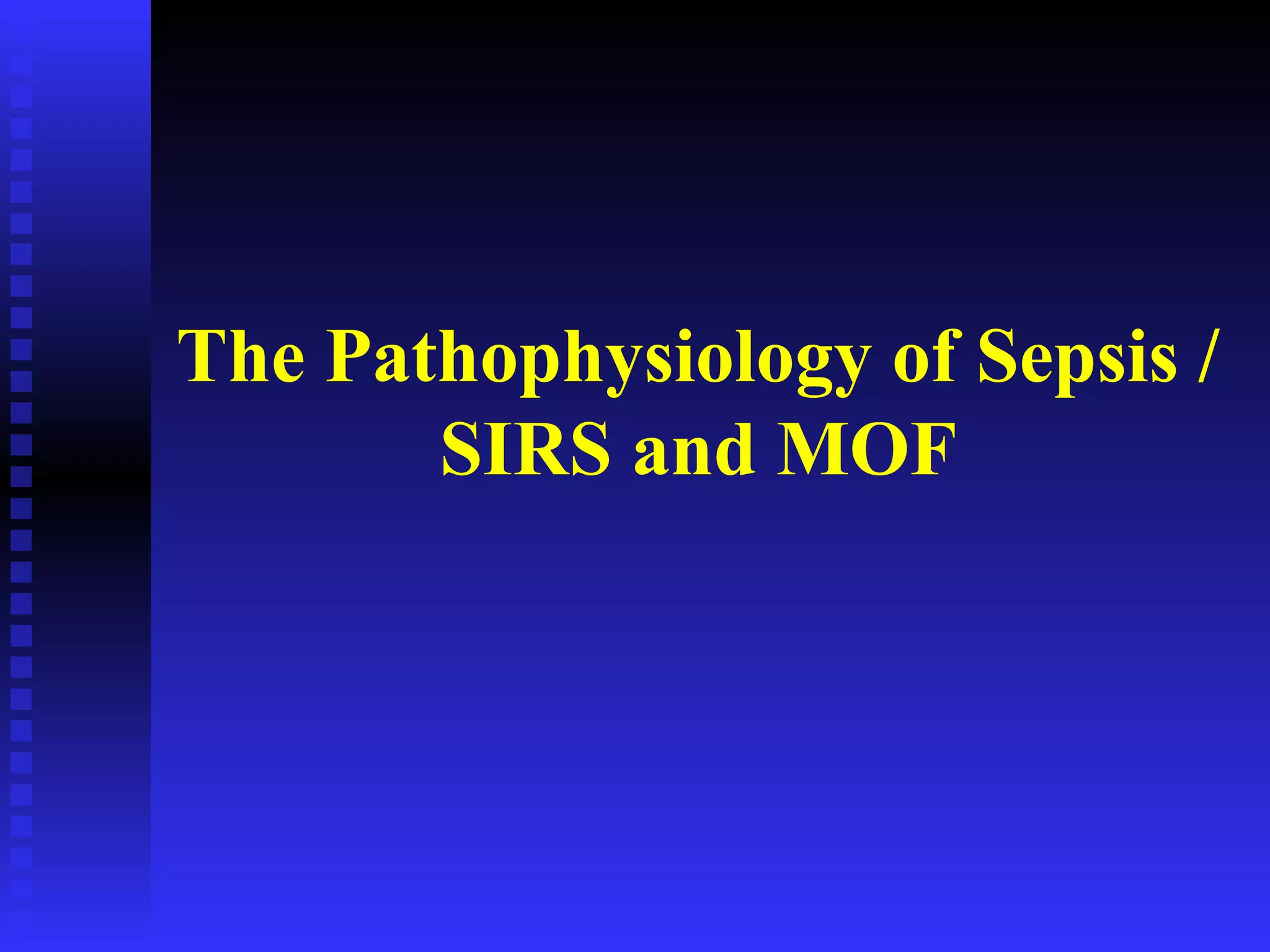 Path physiology of sepsis. SIRS & MOF | PPT