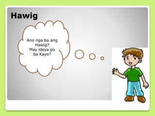 Hawig, lagom,presi,sintesis | PPTX