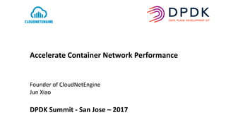 LF_DPDK17_Accelerate Clear Container Network performance | PPT