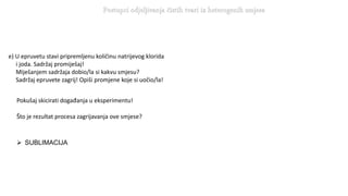 7. postupci odjeljivanja sastojaka iz smjesa | PPTX