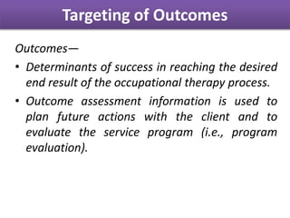 7.1 occupational therapy process | PPTX