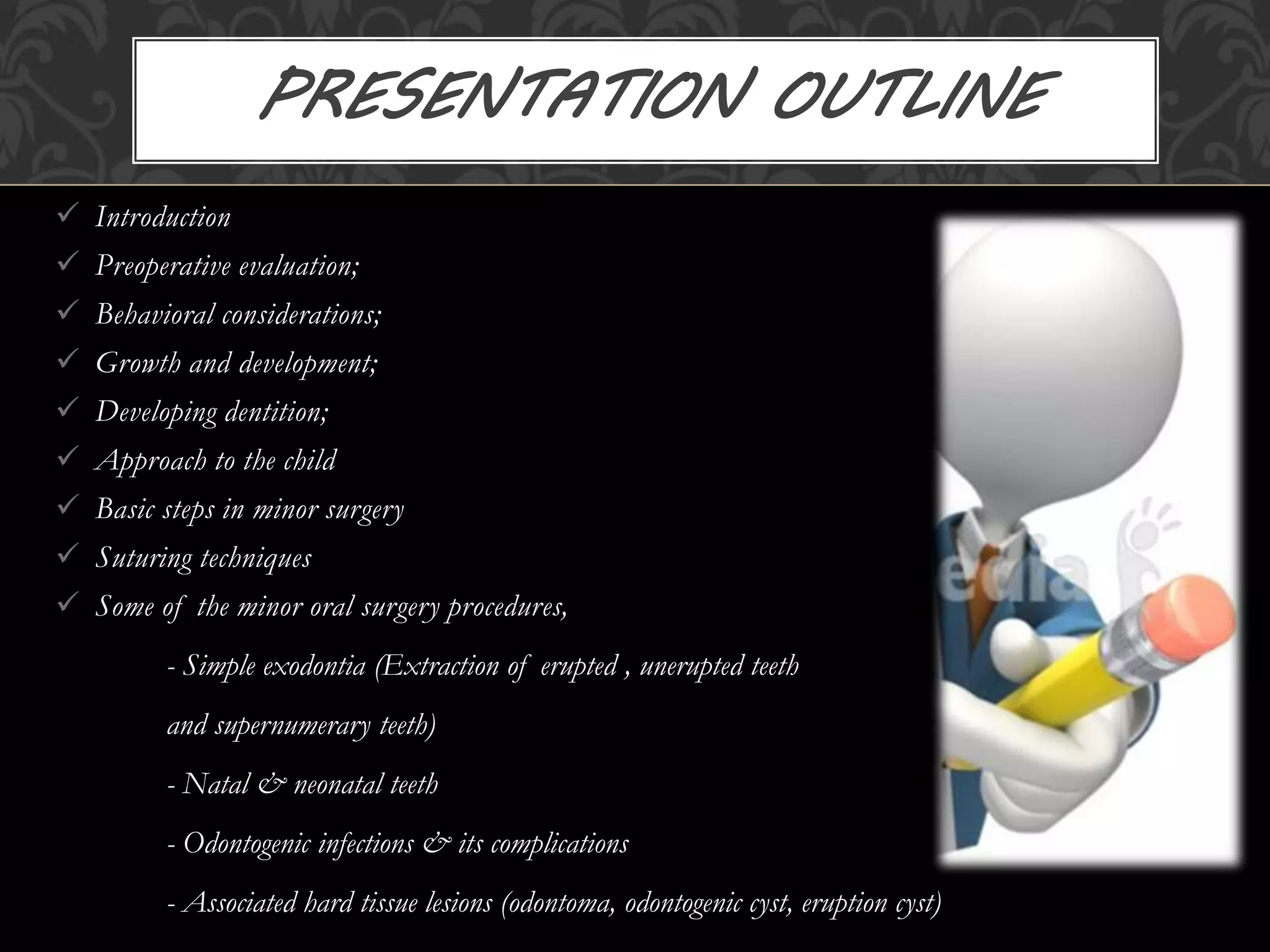 minor oral surgical procedures in pediatric dentistry | PPTX