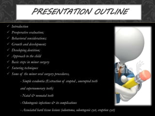 minor oral surgical procedures in pediatric dentistry | PPTX