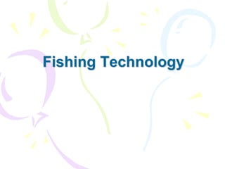 Fishing theory,Principle of Fishing | PPTX