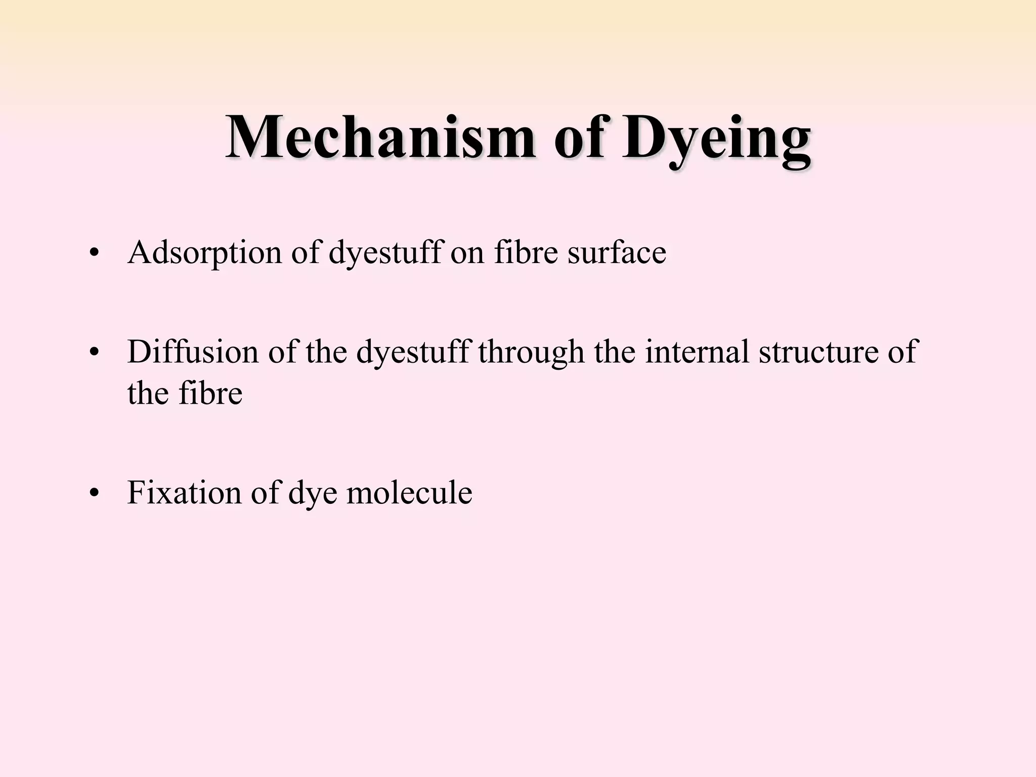 7. introduction to dyeing | PPTX