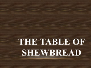 7. the table of shewbread | PPT