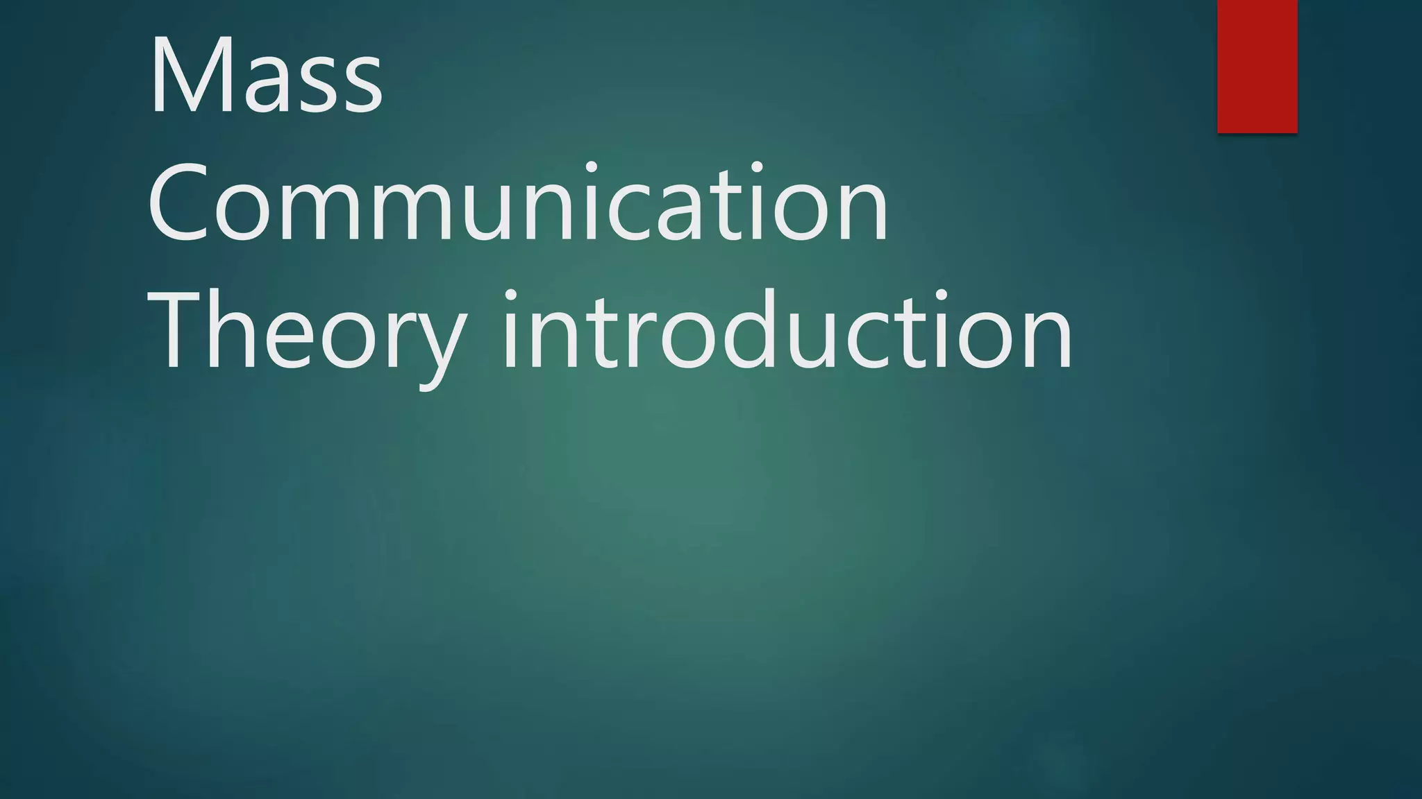 7. mass communication theory | PPTX