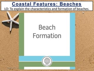 7. Beaches and sand dunes | PPTX