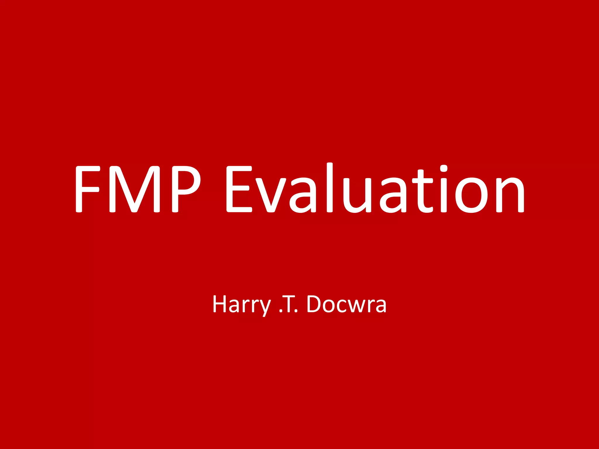 7. fmp evaluation | PPTX | Video Production | Content Production