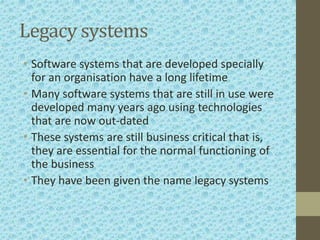 LEGACY SYSTEM In Software Engineering By NADEEM AHMED | PPT