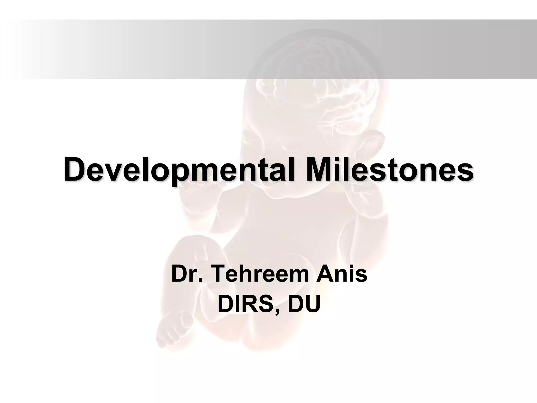 7. devlopmental milestones | PPT