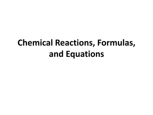 Equations and Formulas for chemical reactions | PPTX