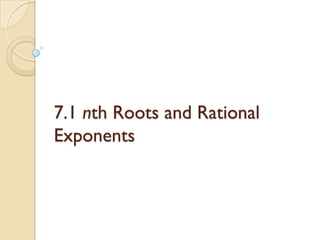 7.1 nth roots and rational exponents | PPTX